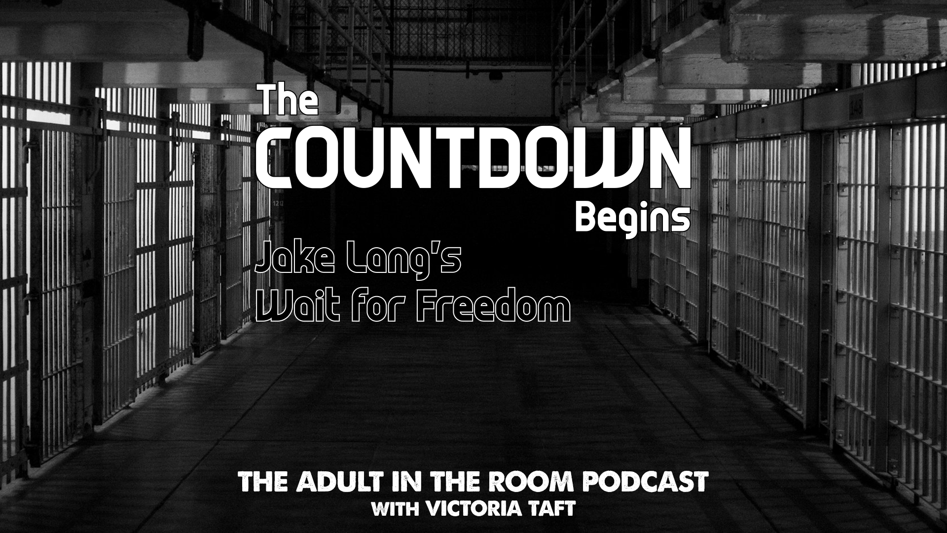 The Countdown Begins: Jake Lang's Wait for Freedom - Victoria Taft
